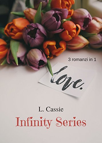 Infinity Series (Italian Edition) by L. Cassie | Goodreads