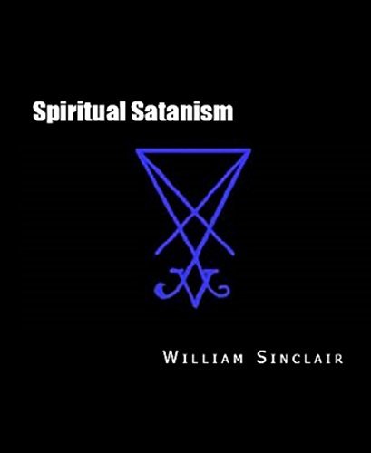 Spiritual Satanism by William Sinclair | Goodreads