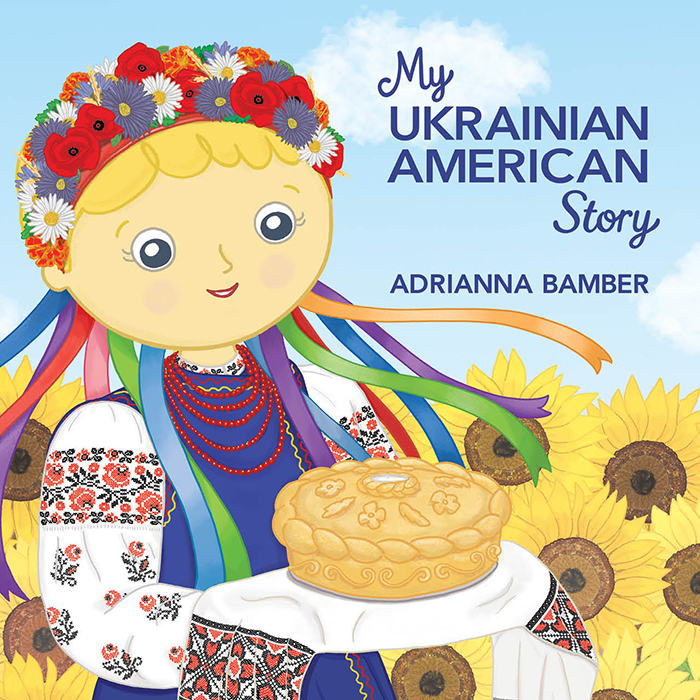My Ukrainian American Story by Adrianna Bamber | Goodreads