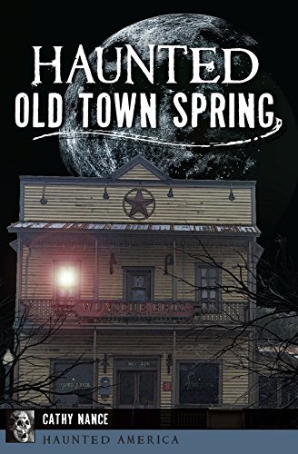 Haunted Old Town Spring (Haunted America) by Cathy Nance | Goodreads