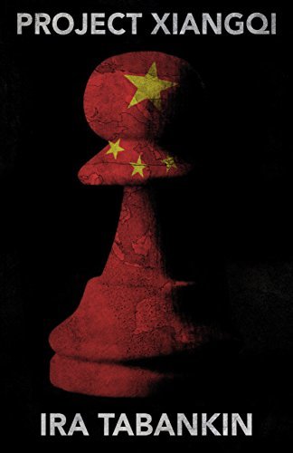 Project Xiangqi by Ira Tabankin | Goodreads