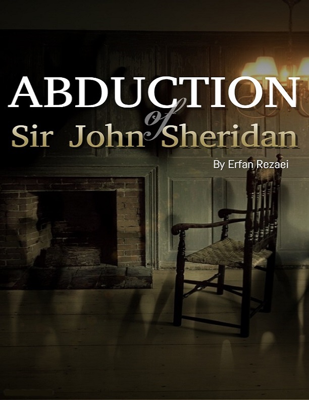 Abduction of Sir John Sheridan by Erfan Rezaei | Goodreads