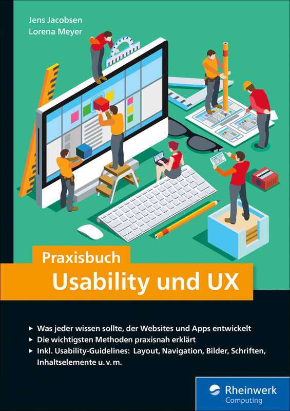 Praxisbuch Usability und UX: Was jeder wissen sollte, der Websites und ...