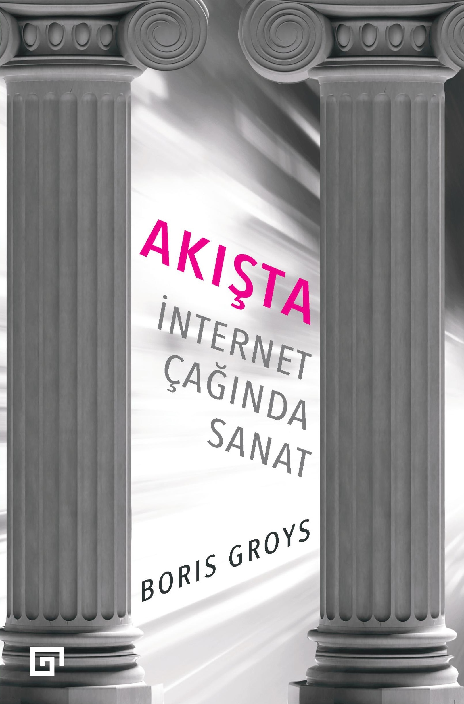 Akışta: İnternet Çağında Sanat by Boris Groys | Goodreads