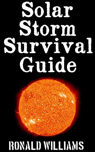 Solar Storm Survival Guide: The Ultimate Step-By-Step Beginner's Guide ...