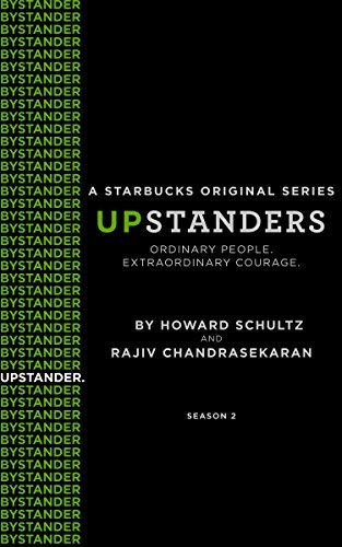 Upstanders: Season 2: A Starbucks Original Series by Howard Schultz ...
