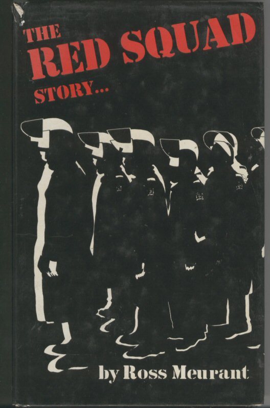 The Red Squad Story... by Ross Meurant | Goodreads