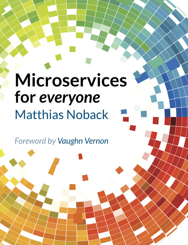 Microservices for everyone by Matthias Noback | Goodreads
