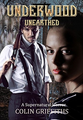 Underwood Unearthed by Colin Griffiths | Goodreads