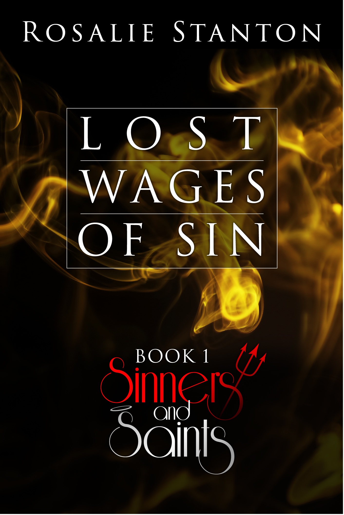 Lost Wages of Sin (Sinners and Saints, #1) by Rosalie Stanton | Goodreads