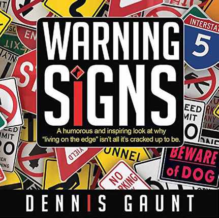 Warning Signs by Dennis Gaunt | Goodreads