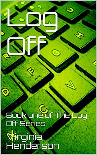 Log Off (The Log Off Trilogy #1) by Virginia Henderson | Goodreads