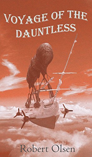 Voyage of the Dauntless by Robert Olsen | Goodreads
