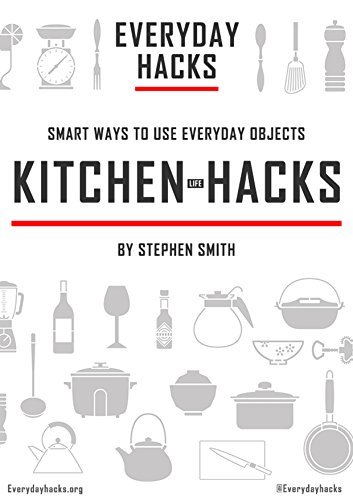 Everyday Hacks - Kitchen Life Hacks: Smart ways to use everyday objects ...