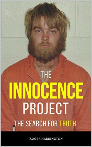 The Innocence Project: The Search For Truth by Roger Harrington | Goodreads