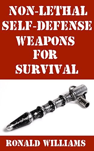 Non-Lethal Self-Defense Weapons For Survival: The Ultimate Buyer's ...