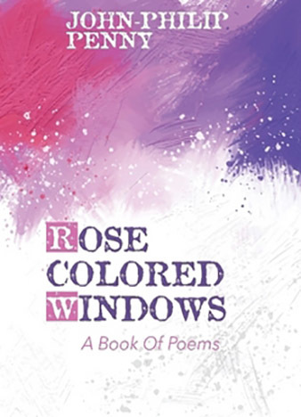 ROSE COLORED WINDOWS by John-Philip Penny | Goodreads