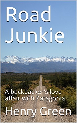 Three Journeys to Patagonia: Backpacking before the internet; following in Bruce Chatwin's ...
