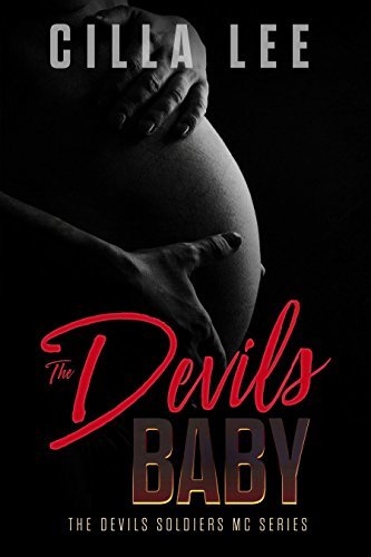 The Devils Baby (The Devils Soldiers MC #2) by Cilla Lee | Goodreads