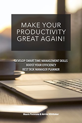 Make Your Productivity Great Again: A no-BS guide to becoming task ...