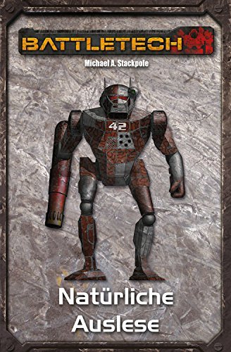 BattleTech Legenden 17: Natürliche Auslese by Michael A. Stackpole ...