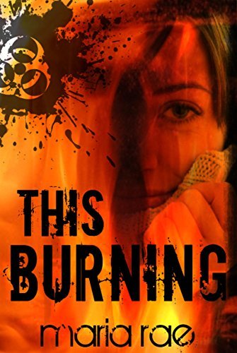 This Burning by Maria Rae | Goodreads