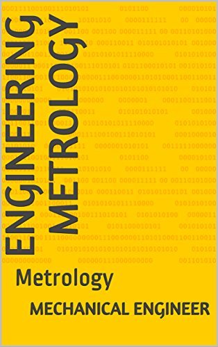 Engineering Metrology: Metrology by mechanical engineer | Goodreads