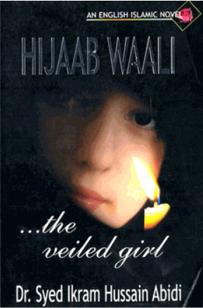 Hijaab Wali ... the veiled girl by Syed Ikram Hussain Abidi | Goodreads