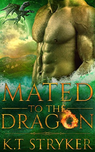 Mated by The Alpha Dragon: The Exalted Dragons by K.T. Stryker | Goodreads