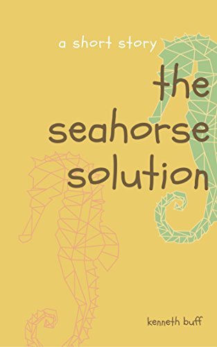 The Seahorse Solution by Kenneth Buff | Goodreads