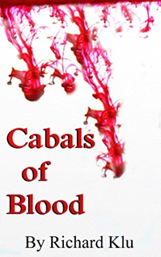 Cabals of Blood: Tales of Cosmic Horror by Richard Klu | Goodreads
