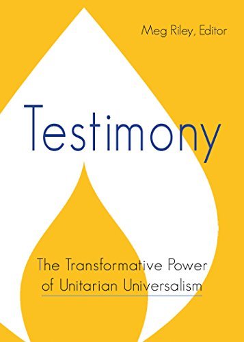 Testimony: The Transformative Power of Unitarian Universalism by Meg ...
