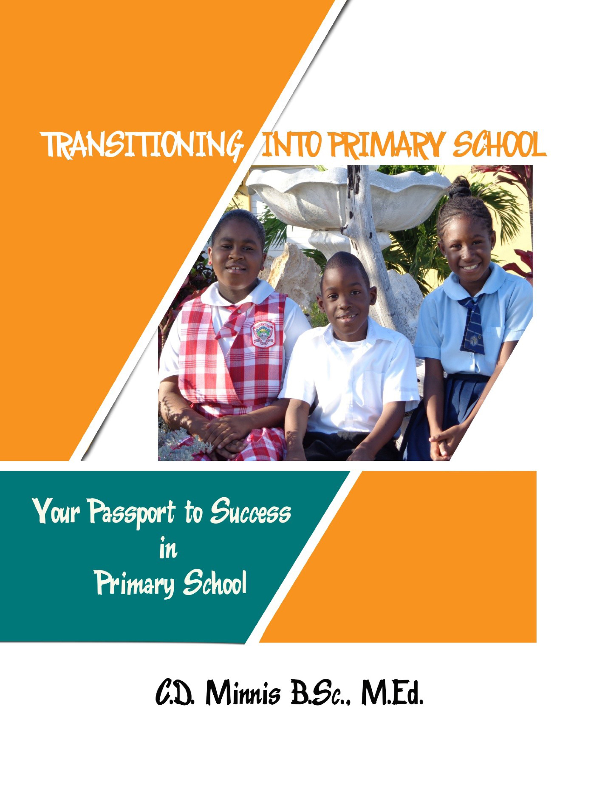 Transitioning Into Primary School: Your Passport to Success by Carol ...