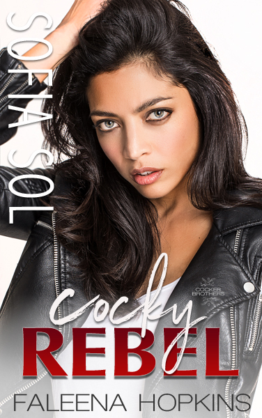 Cocky Rebel: Sofia Sol Cocker by Faleena Hopkins | Goodreads
