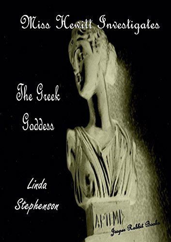 Miss Hewitt Investigates the Greek Goddess: Miss Hewitt Investigates ...