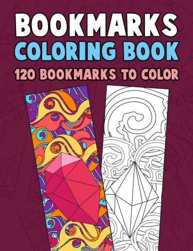 Bookmarks Coloring Book: 120 Bookmarks to Color: Coloring Activity Book ...