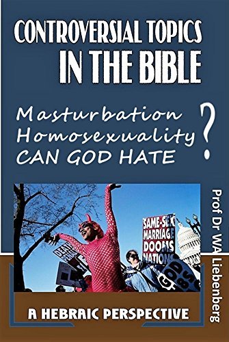 Controversial Topics in the Bible: Frequently asked questions in the ...
