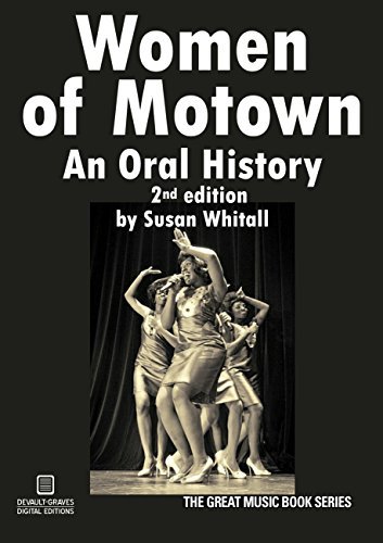 Women of Motown: An Oral History (2nd Edition) by Susan Whitall | Goodreads