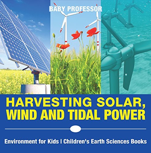 Harvesting Solar, Wind and Tidal Power - Environment for Kids ...