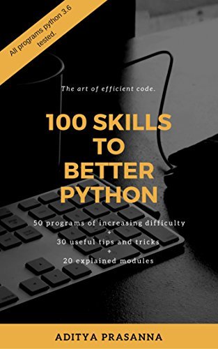 100 Skills to Better Python by Aditya Prasanna | Goodreads