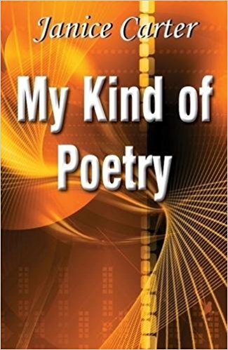 My Kind of Poetry by Janice Carter | Goodreads