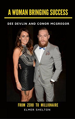 A Woman Bringing Success: Dee Devlin and Conor McGregor - From Zero to ...