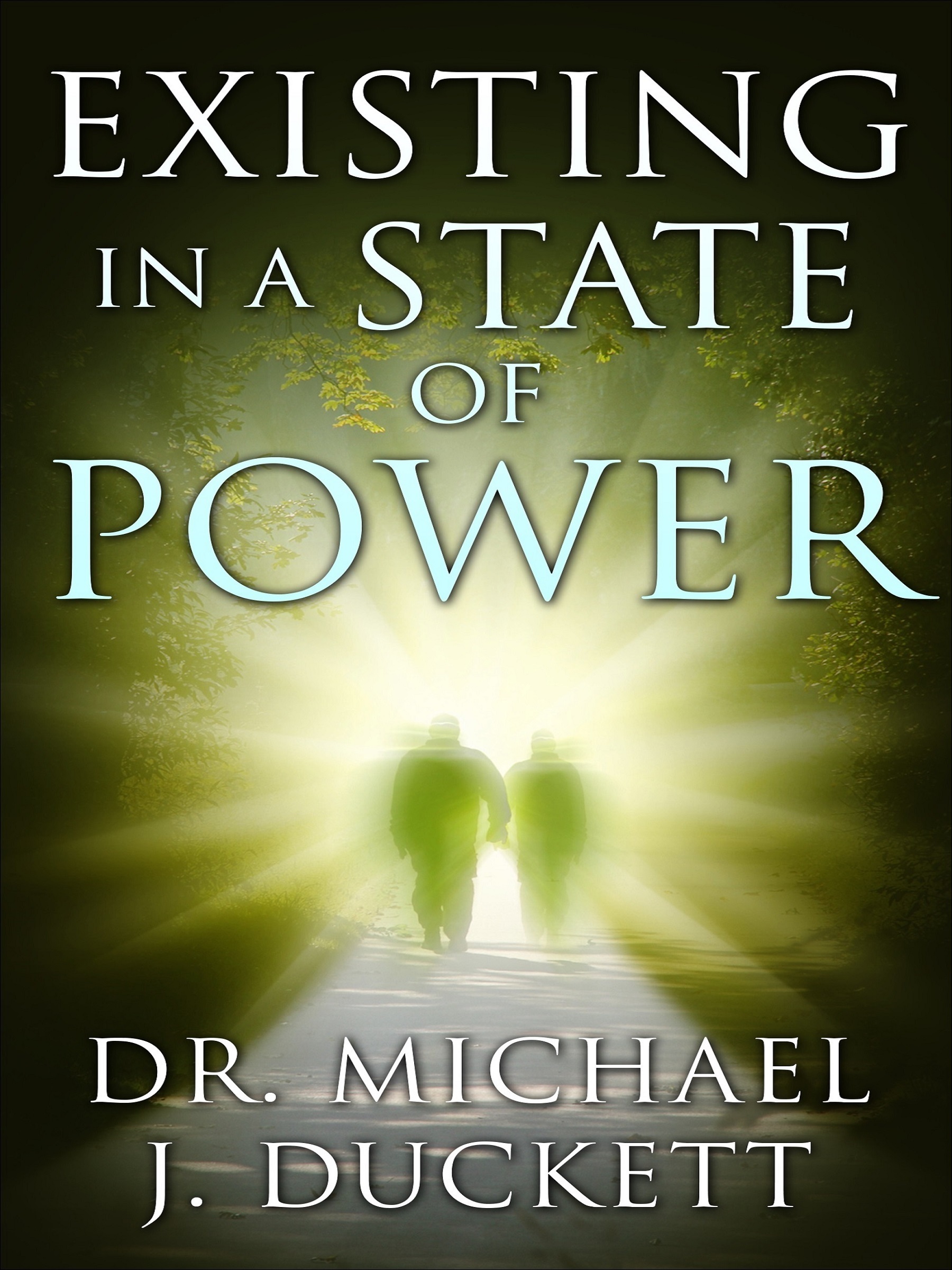 Existing in a State of Power by Michael J. Duckett | Goodreads