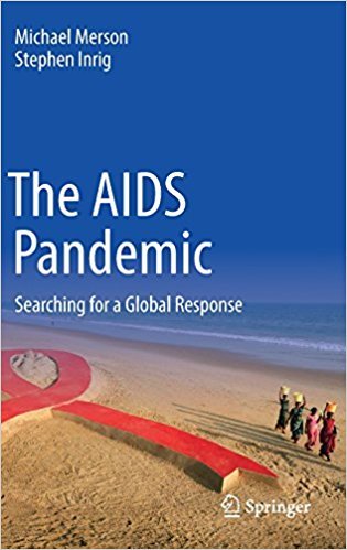 The AIDS Pandemic: Searching for a Global Response by Michael Merson ...