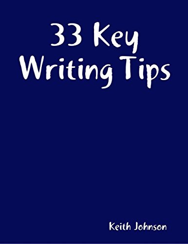 33 Key Writing Tips by Keith Johnson | Goodreads