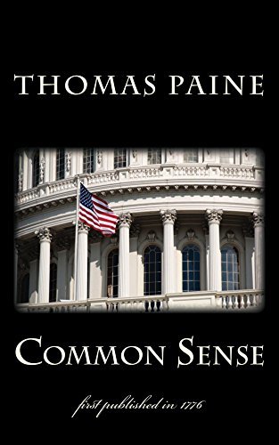 Common Sense: illustrated - first published in 1776 by Thomas Paine ...