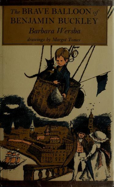The Brave Balloon of Benjamin Buckley by Barbara Wersba | Goodreads
