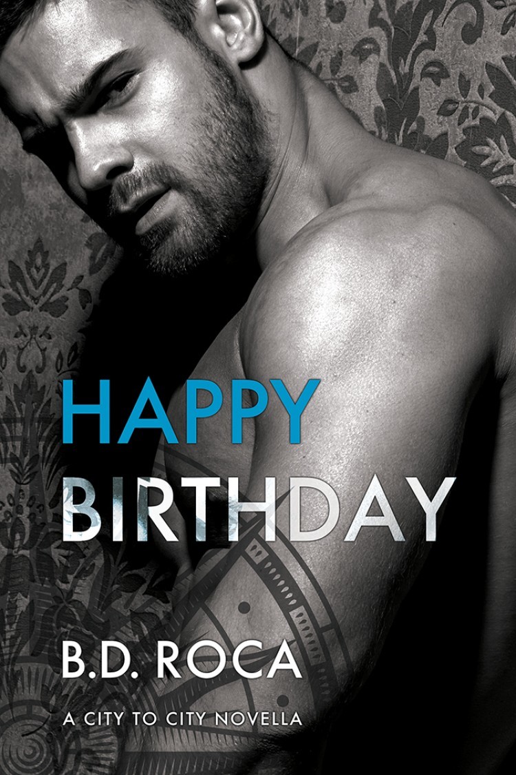 Happy Birthday (City to City, #0.5) by B.D. Roca | Goodreads