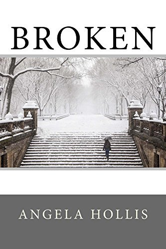 Broken by Angela Hollis | Goodreads