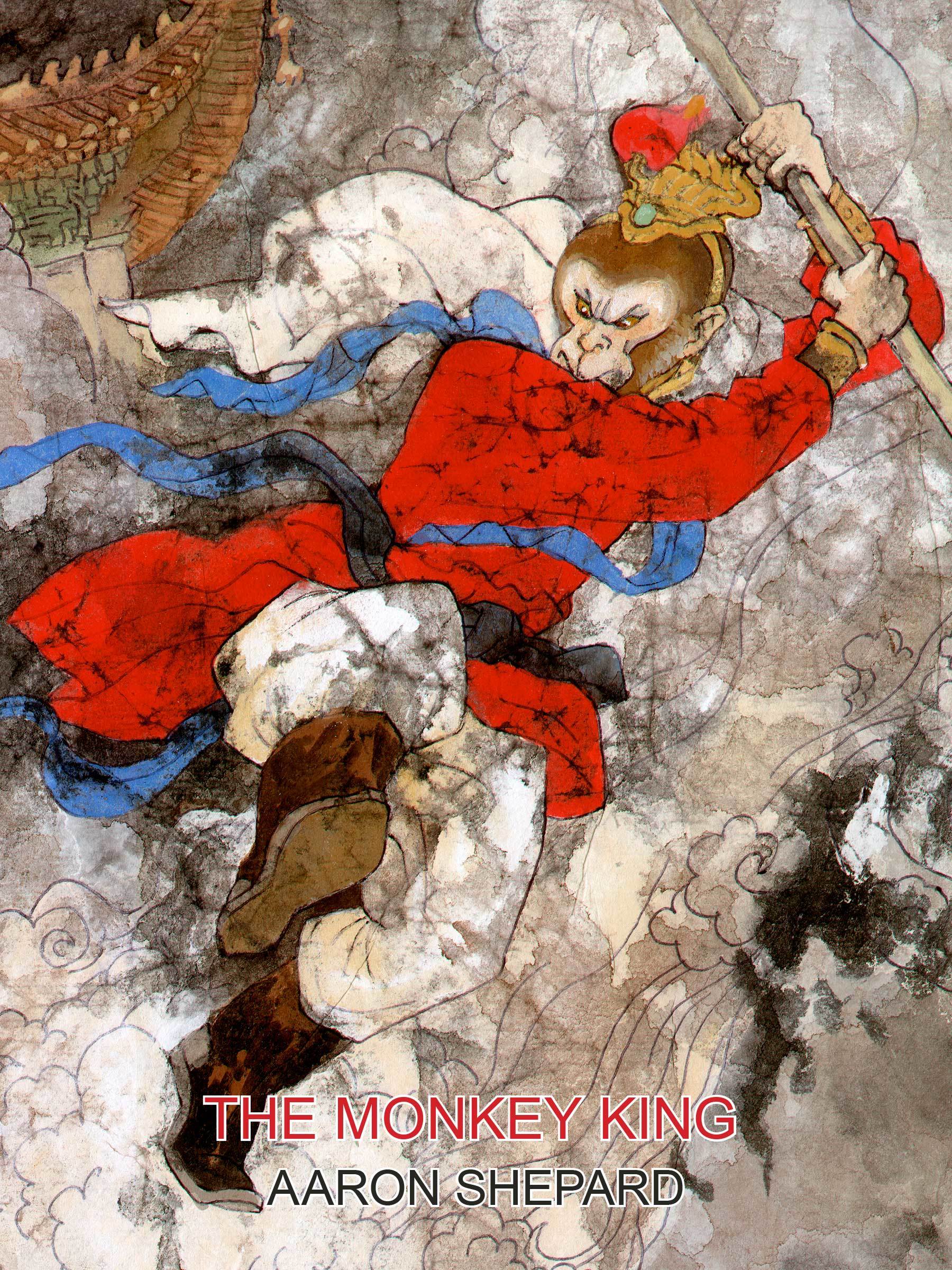 The Monkey King: A Superhero Tale of China, Retold from The Journey to ...